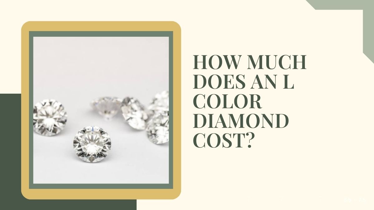 Guide to L Color Diamonds - Estate Diamond Jewelry