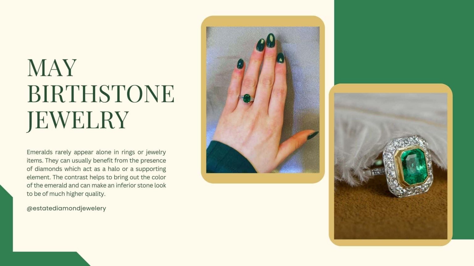 May Birthstone: The Emerald. Estate Diamond Jewelry