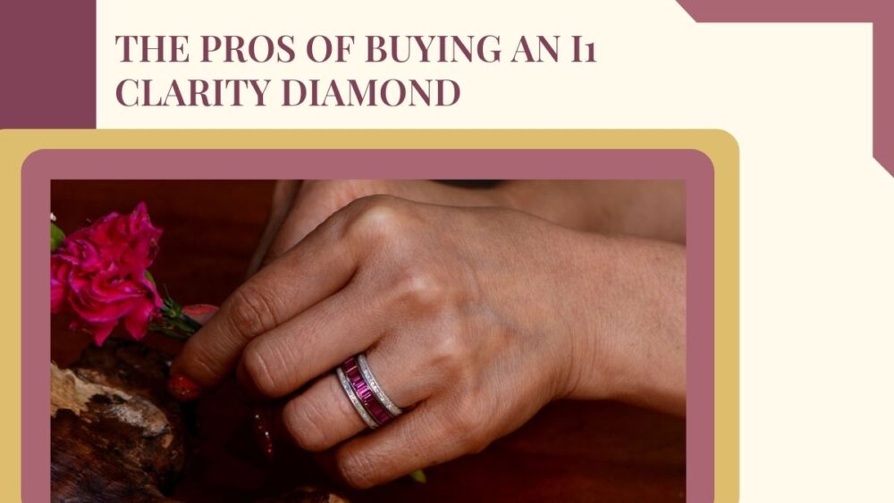 Insider Guide to the I1 Clarity Diamond