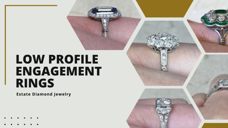 Expert Guide to Low Profile Engagement Rings - Estate Diamond Jewelry