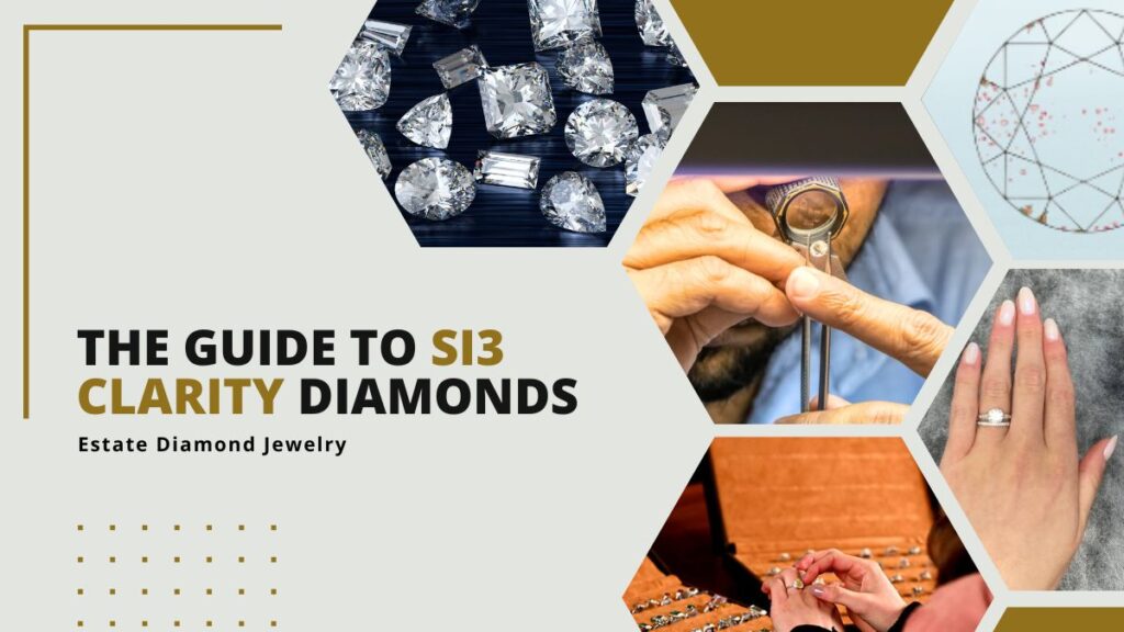 Complete Guide to the SI3 Clarity Diamond - EDJ